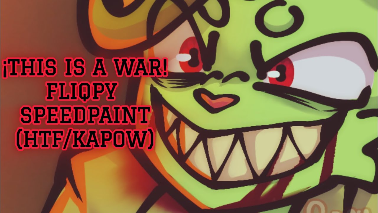 ¡THIS IS A WAR!/Fliqpy SPEEDPAINT/HTF - YouTube