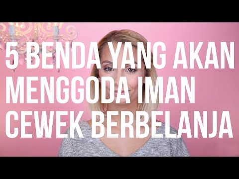 5 Benda yang Menggoda Iman Cewek untuk Berbelanja