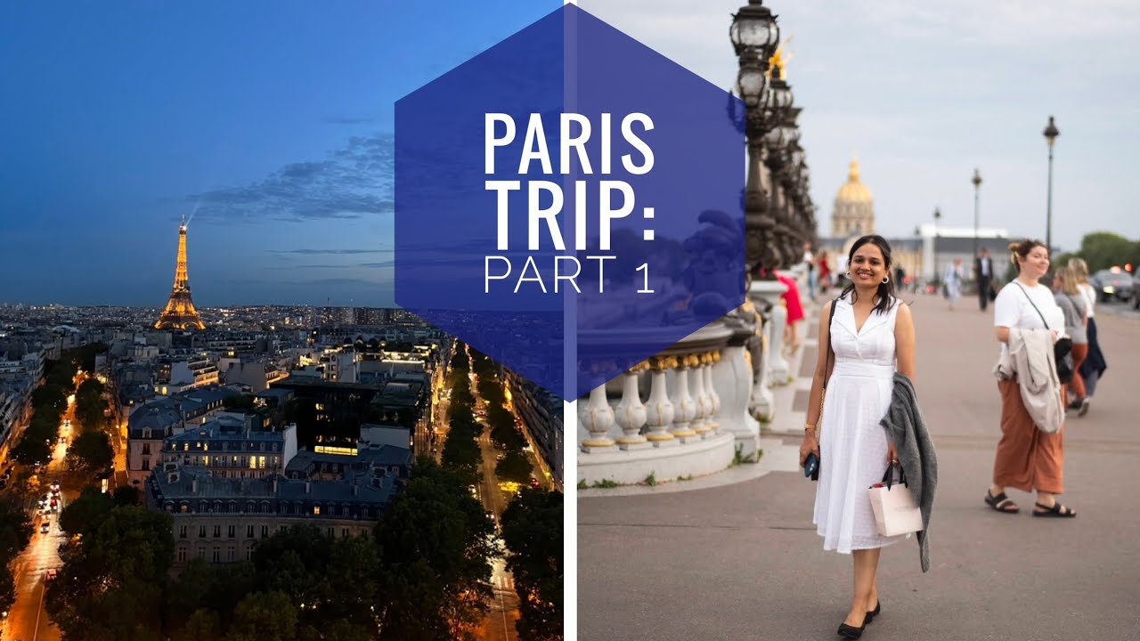 How to plan your first Paris (budget) trip | Visa, accommodation ...