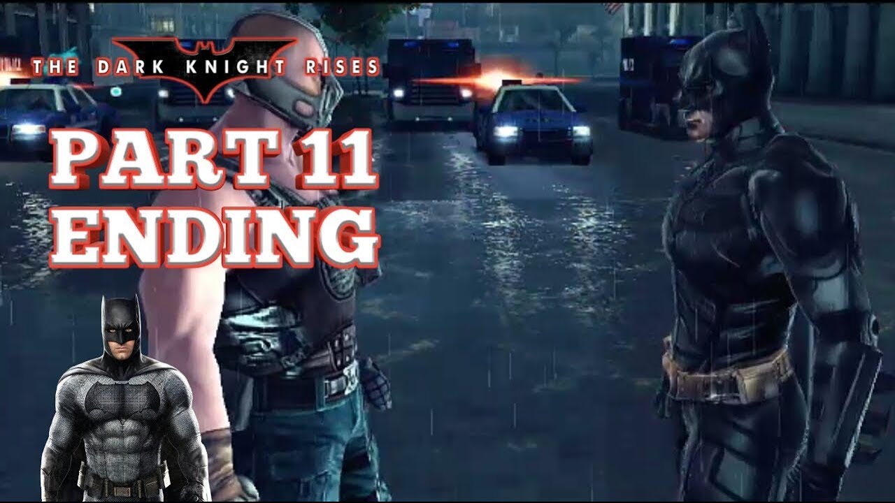 Batman:The Dark Knight Rises (PART 11 ENDING) android gameplay - YouTube