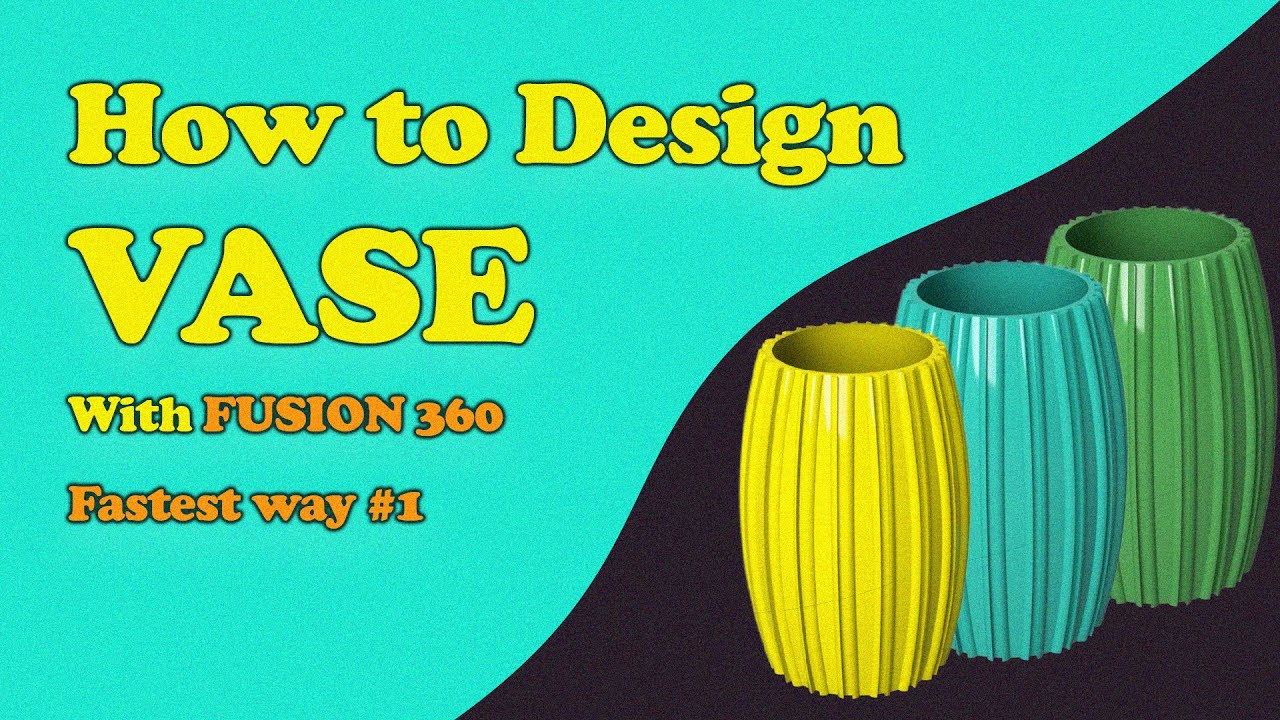 How to Design vase with fusion 360 - fastest way #3dprinting #fusion360 ...