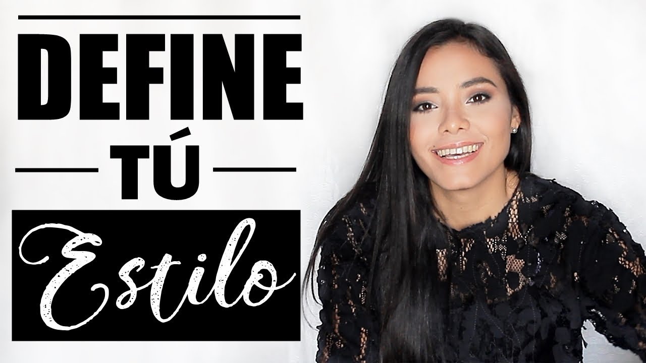 DEFINE TU ESTILO | LUISA HERNÁNDEZ - YouTube