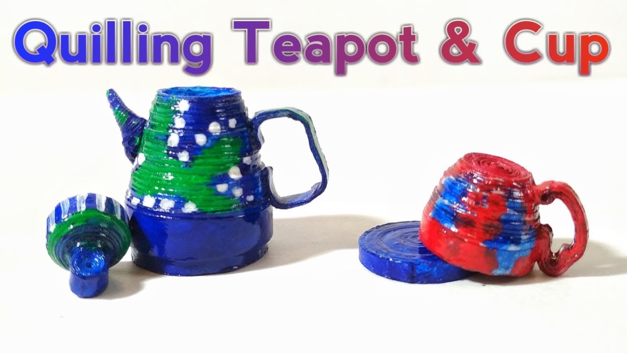Quilling teapot & cup | How to make Quilling Teapot & Cup | Quilling ...