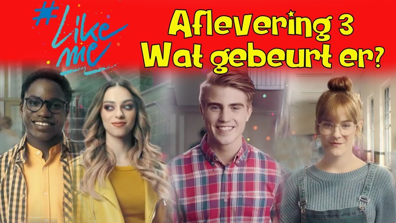 LikeMe Aflevering 3 : wat gebeurt er? - YouTube