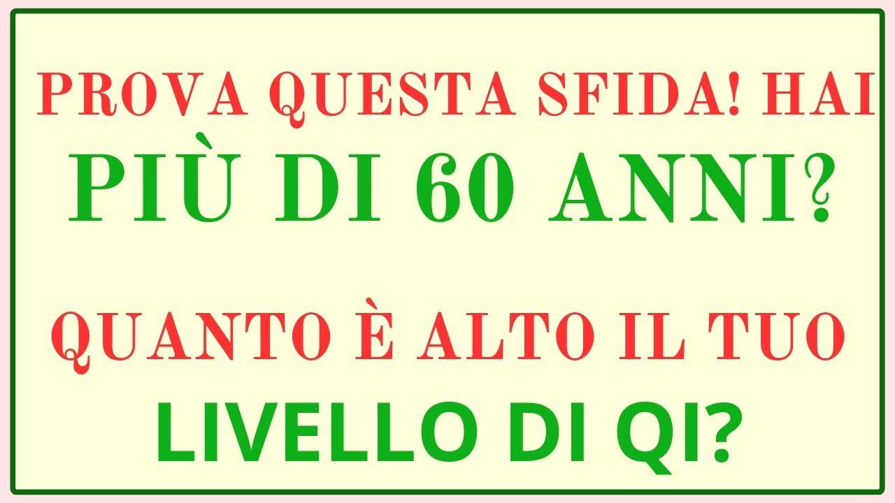 PROVA QUESTA SFIDA! HAI PIÙ DI 60 ANNI? QUANTO È ALTO IL TUO LIVELLO DI ...