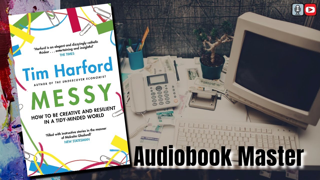 Messy Best Audiobook Summary By Tim Harford - YouTube
