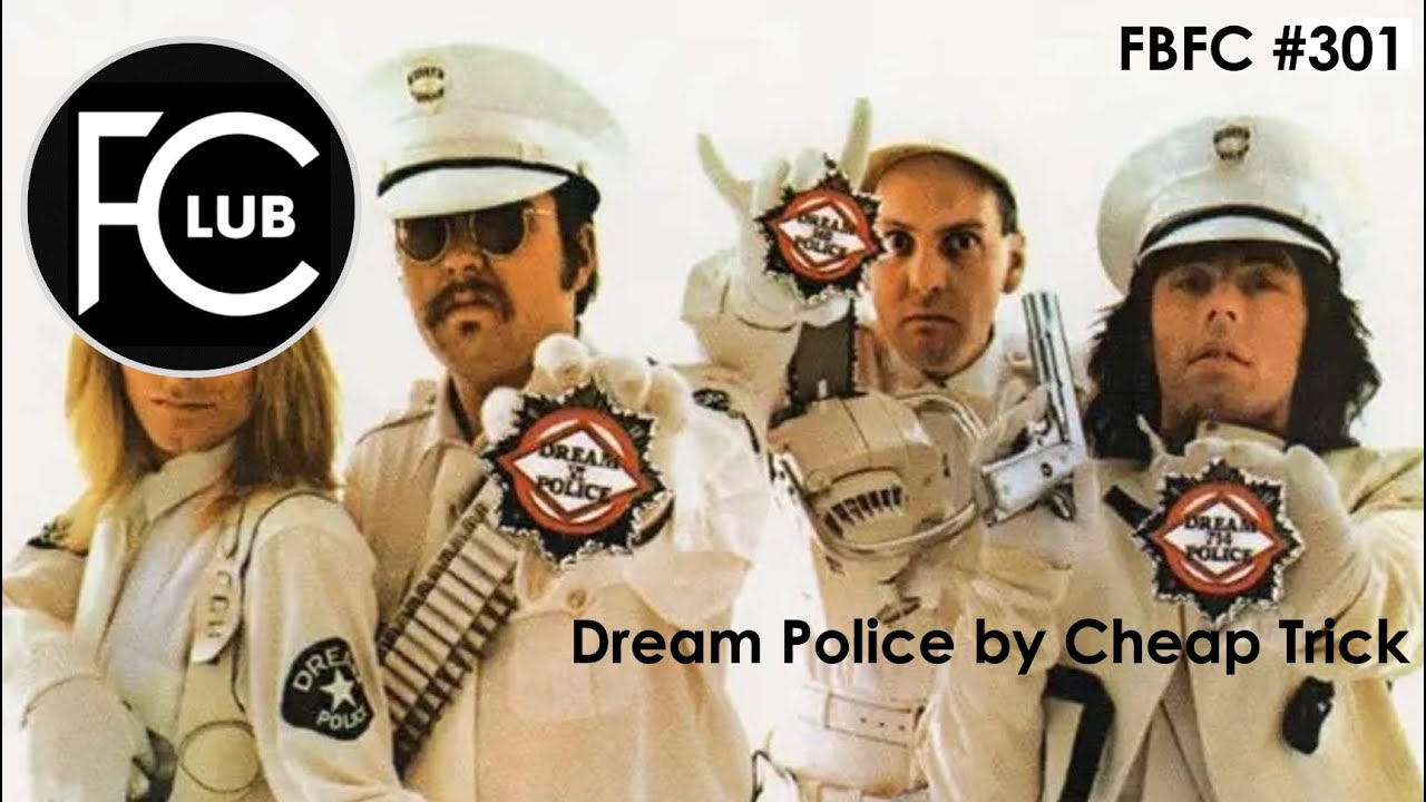 Dream Police by Cheap Trick FBFC #301 - YouTube