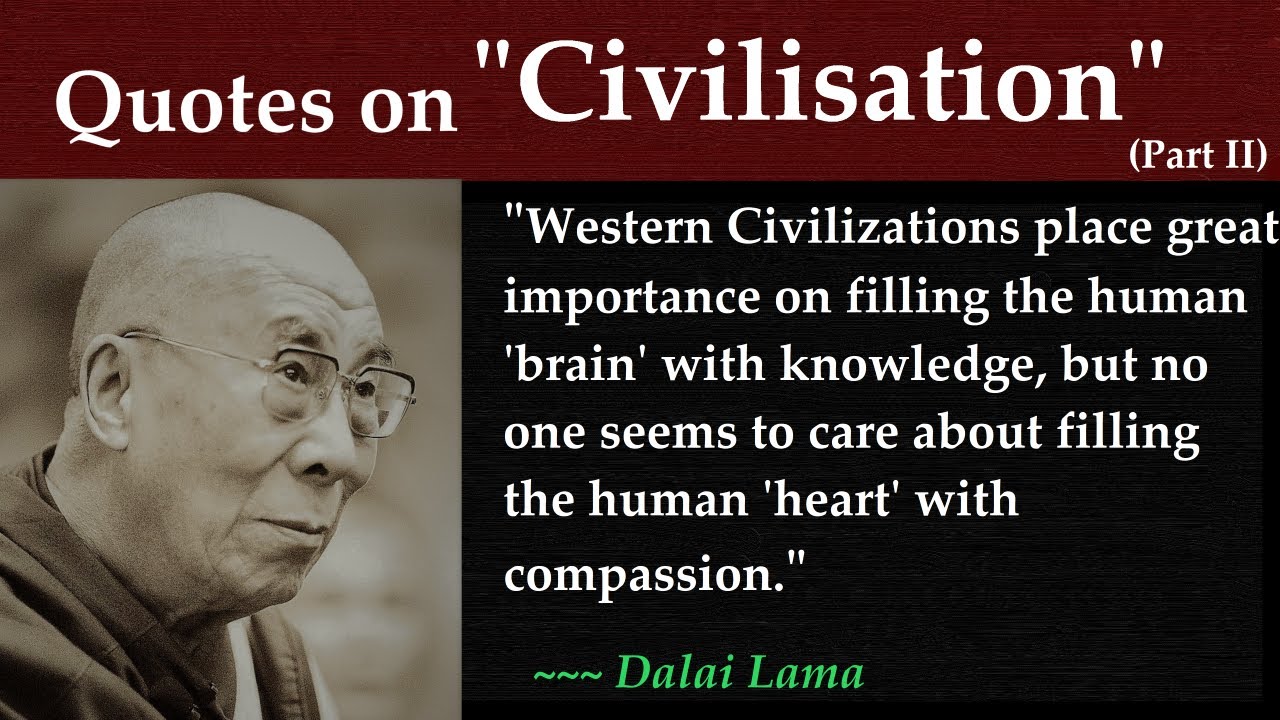 What is Civilization? What Makes Civilizations to flourish? What causes ...