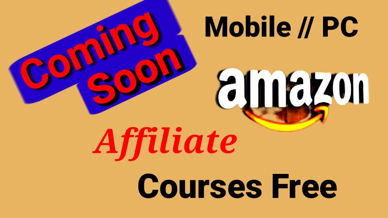Coming Soon Amazon Affiliate Course || Affiliate Marketing Course ...