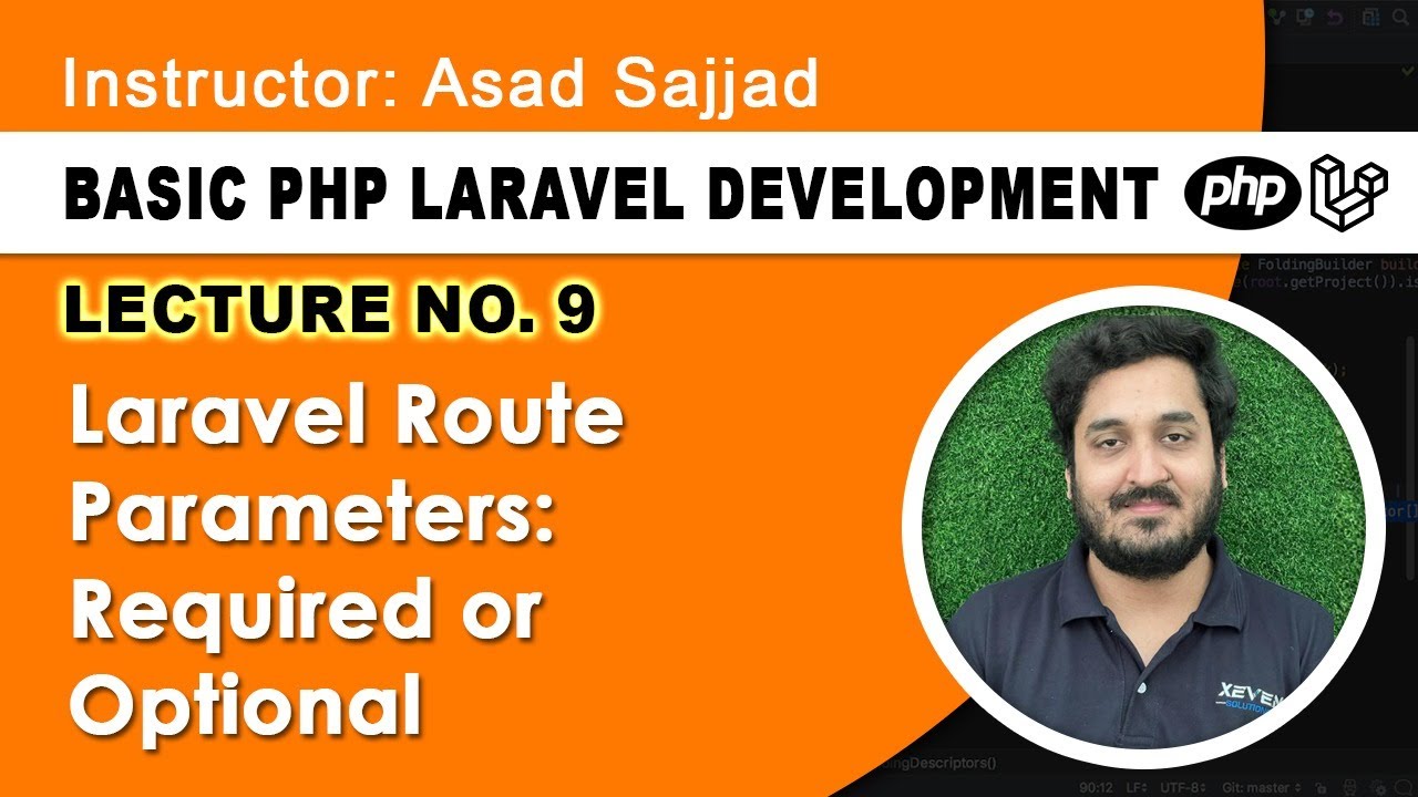 Lecture 9 Laravel Route Parameters Required Or Optional Youtube