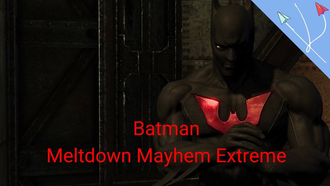 Batman Arkham City Meltdown Mayhem Extreme - YouTube