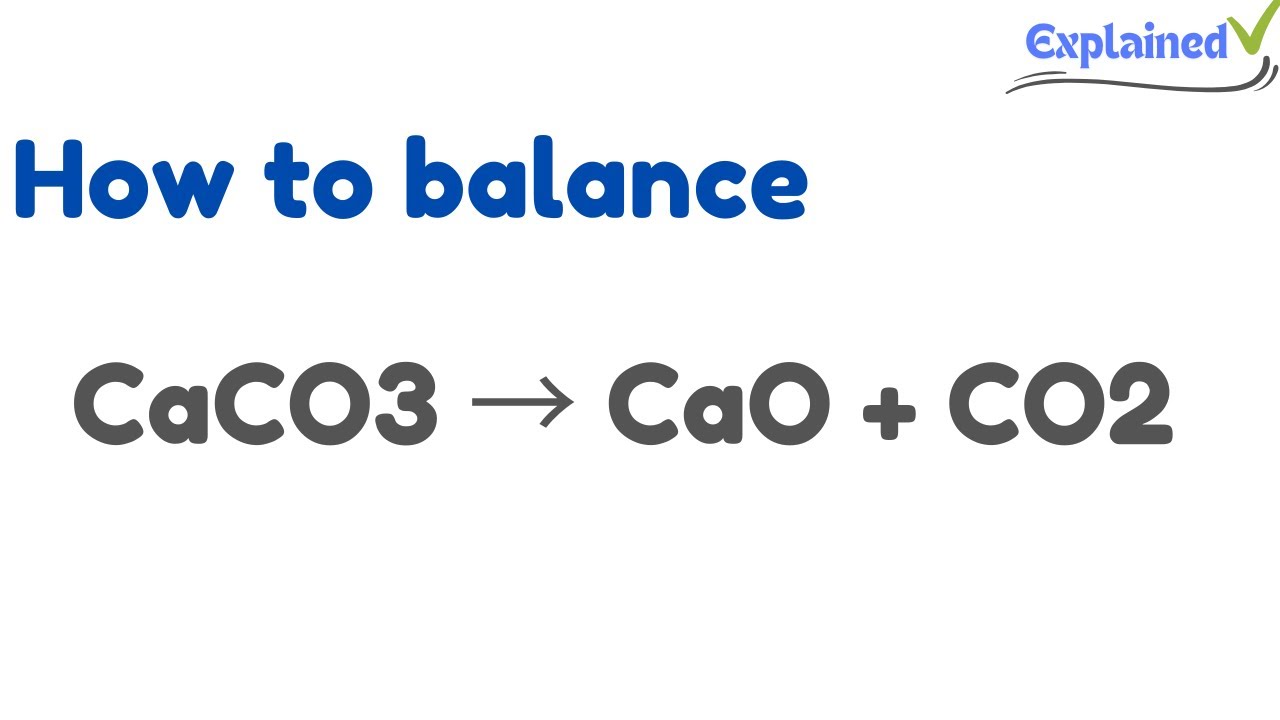 How to balance CaCO3 → CaO + CO2 - YouTube
