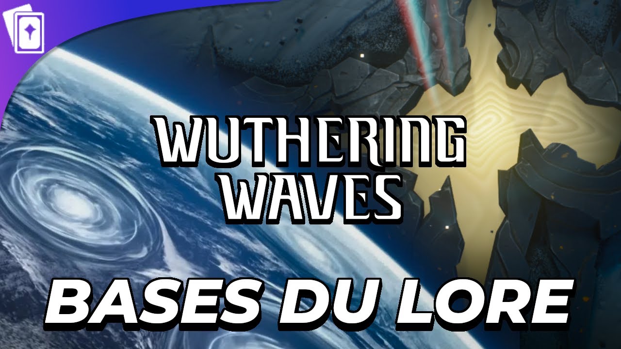 Lore : comprendre les bases - Lor’Ea WuWa #2 - YouTube