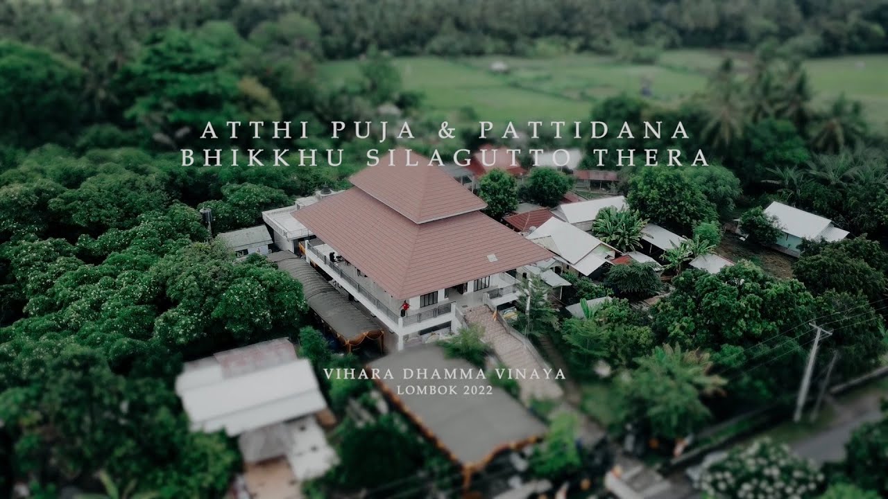 Atthi Puja dan Pattidana Bhikkhu Silagutto Thera di Vihara Dhamma ...