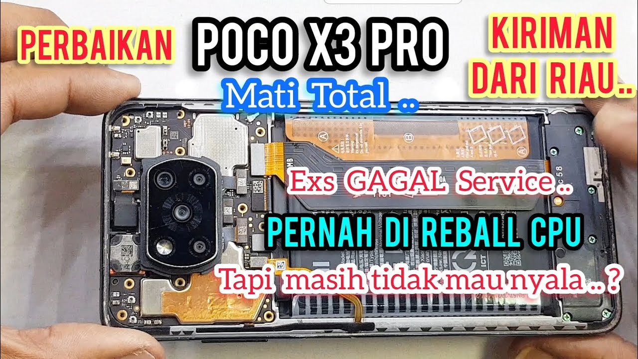 POCO X3 PRO ex REPAIR CPU MASIH TIDAK NYALA ?? MATI TOTAL ‼ kiriman ...