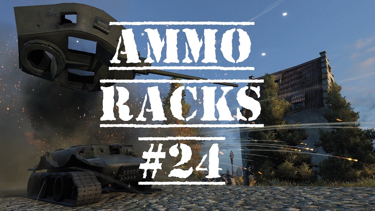 Ammo Rack Compilation #24 - World of Tanks - YouTube