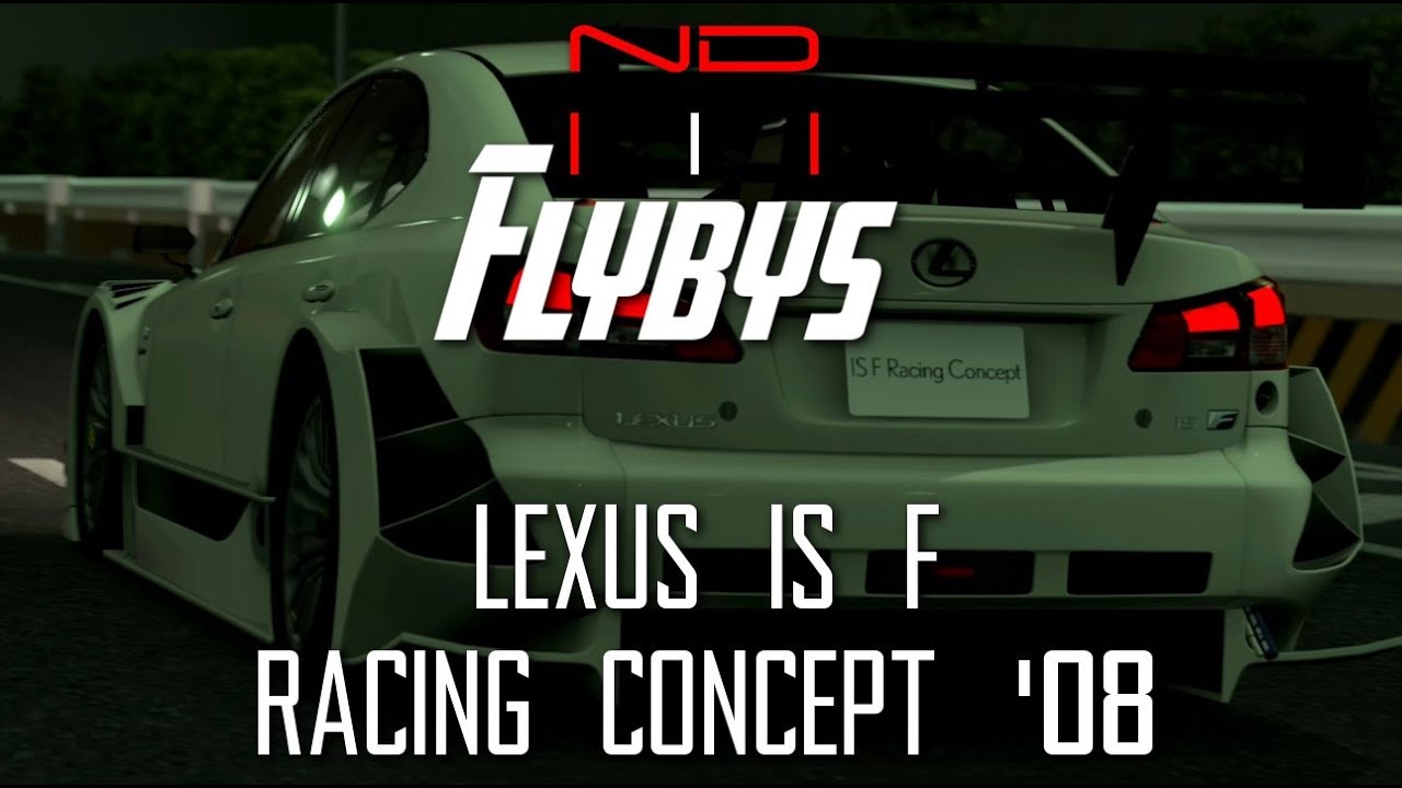 (GT5) Lexus IS F Racing Concept '08 - Flyby - YouTube