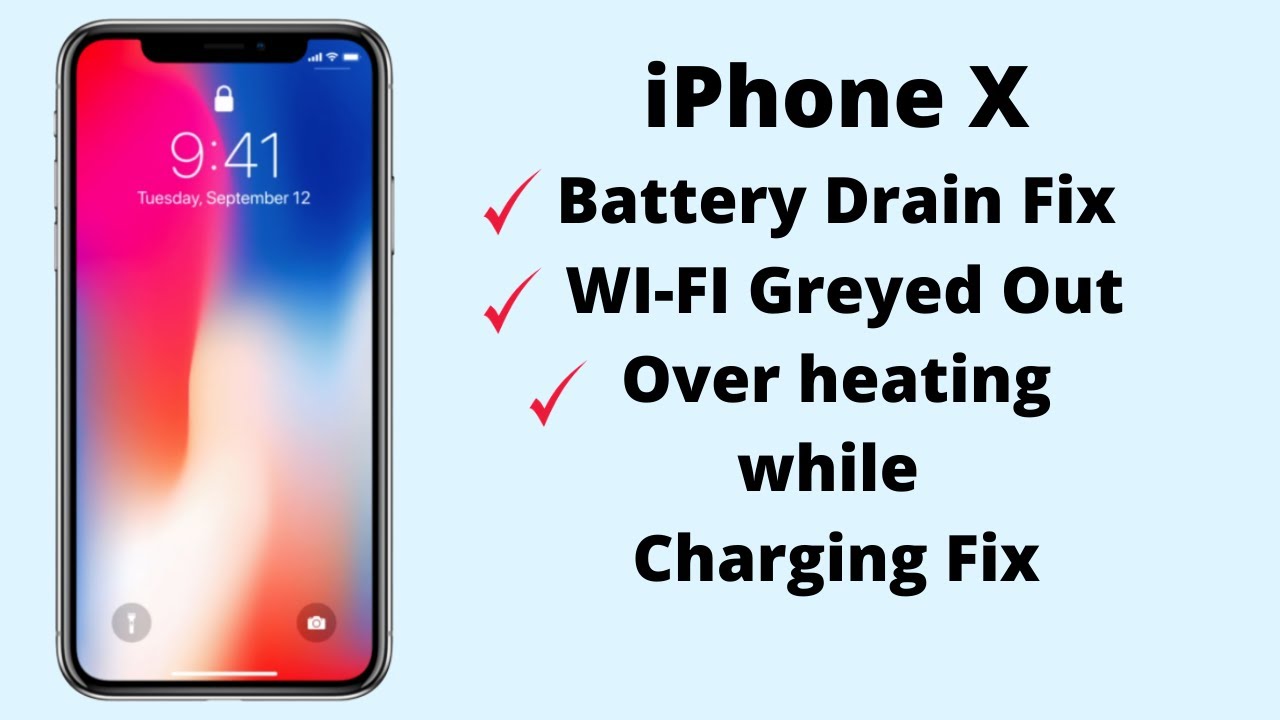 iPhone X Battery drain and Over heating Fix!WI-FI greyed out fix - YouTube