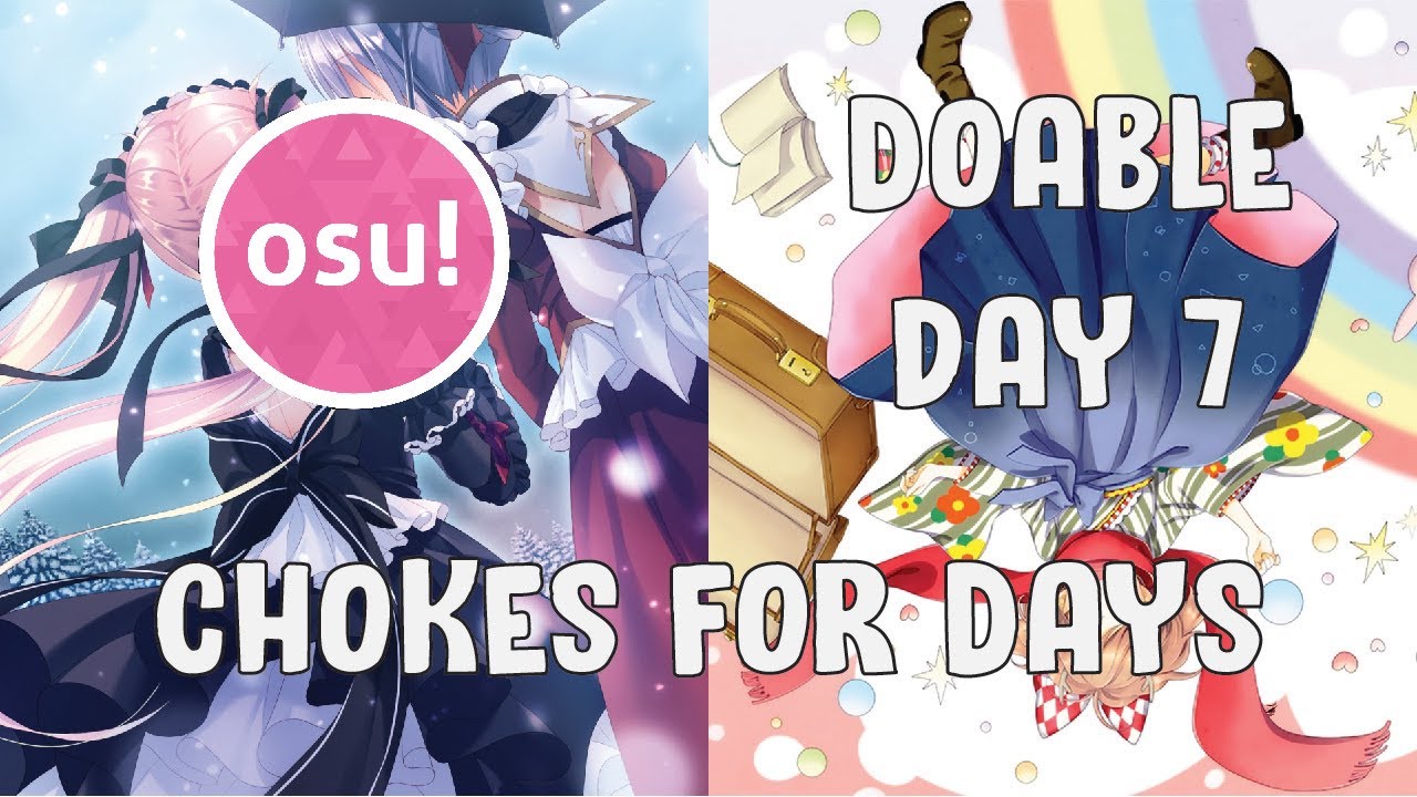 Osu Doable day #7 - Chokes for days - YouTube
