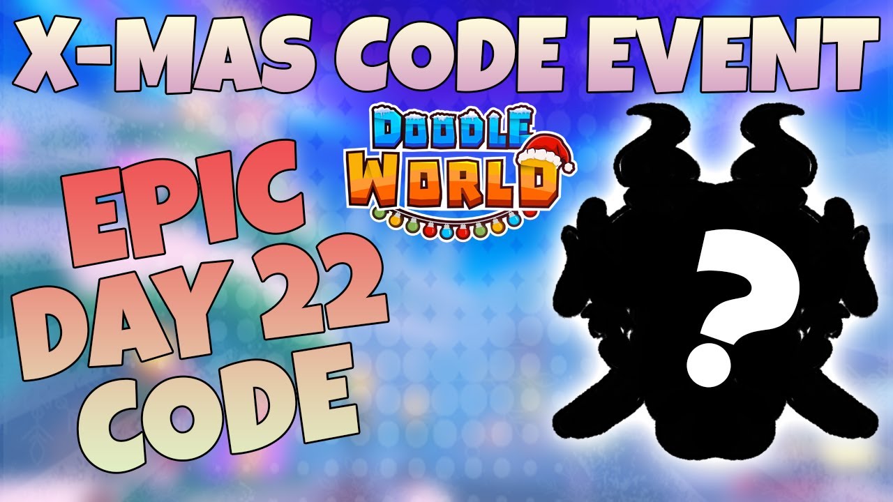 [WINTER EVENT] EPIC DAY 22 CODE IN ADVENT CALENDAR IN DOODLE WORLD ...