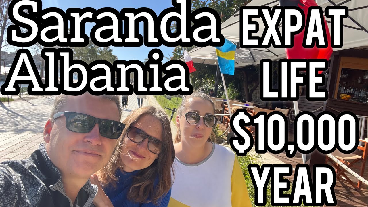 Affordable Europe 2024, Saranda Albania Expat Lifestyle - YouTube