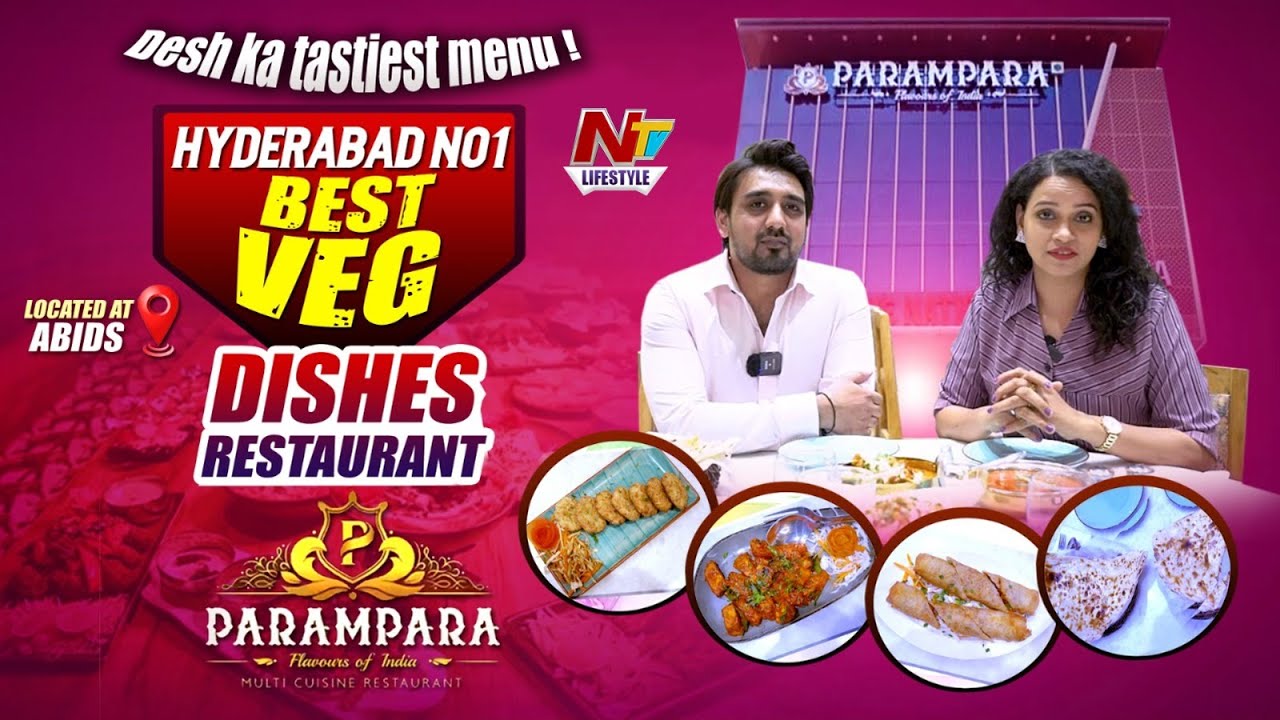 Hyderabad No 1 Best Veg Dishes Restaurant Located At Abids Parampara ...