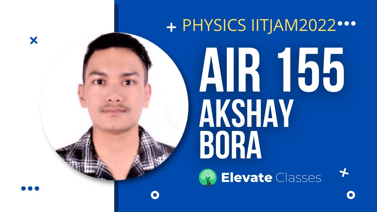 AIR155 - Akshay Bora | In Conversation | Physics IITJAM 2022 - YouTube
