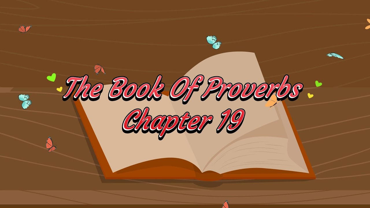 The Book of Proverbs Chapter 19 - YouTube