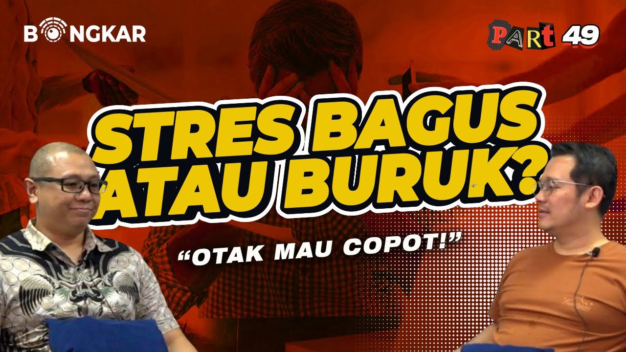 Stress Bagus Atau Buruk?, Bongkar Eps. 49 #n2000id #bongkar - YouTube