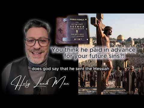 WHERE IS THE EVIDENCE THAT YESHUA WAS AN ADVANCE SACRIFICE SO YOU CAN SIN TODAY?
