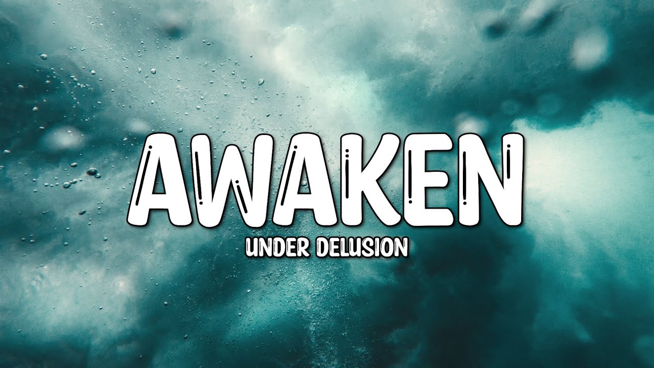 Under Delusion - Awaken (Lyrics) - YouTube