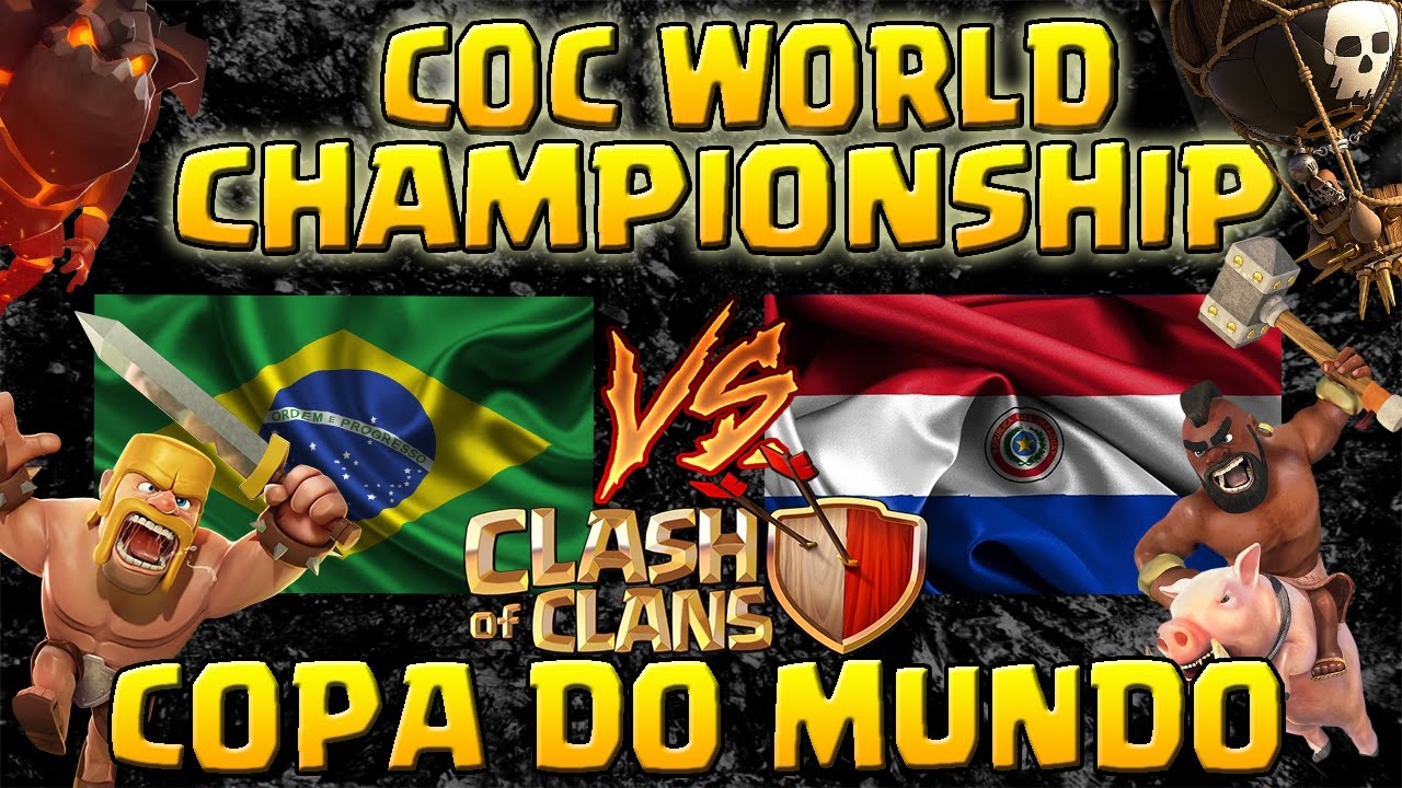 Coc World Championship (Copa do Mundo Clash of Clans) Brasil x Paraguai ...