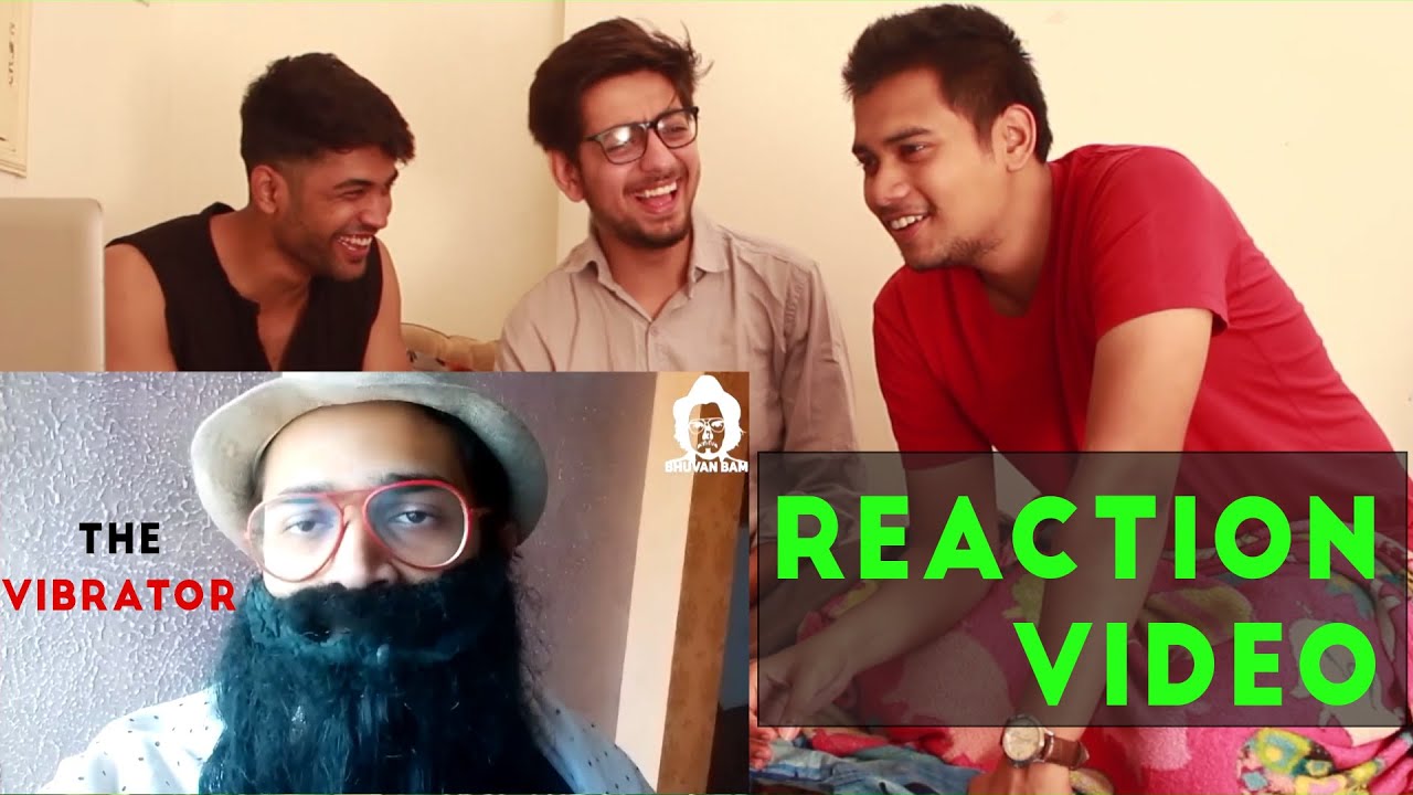 BB Ki Vines- The Vibrator | Raction video - YouTube