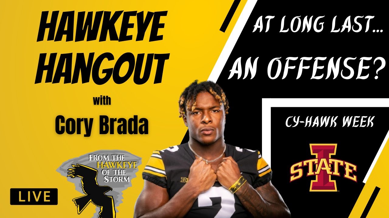 HAWKEYE HANGOUT / IS IOWA'S OFFENSE FOR REAL? / CY-HAWK WEEK / Iowa ...