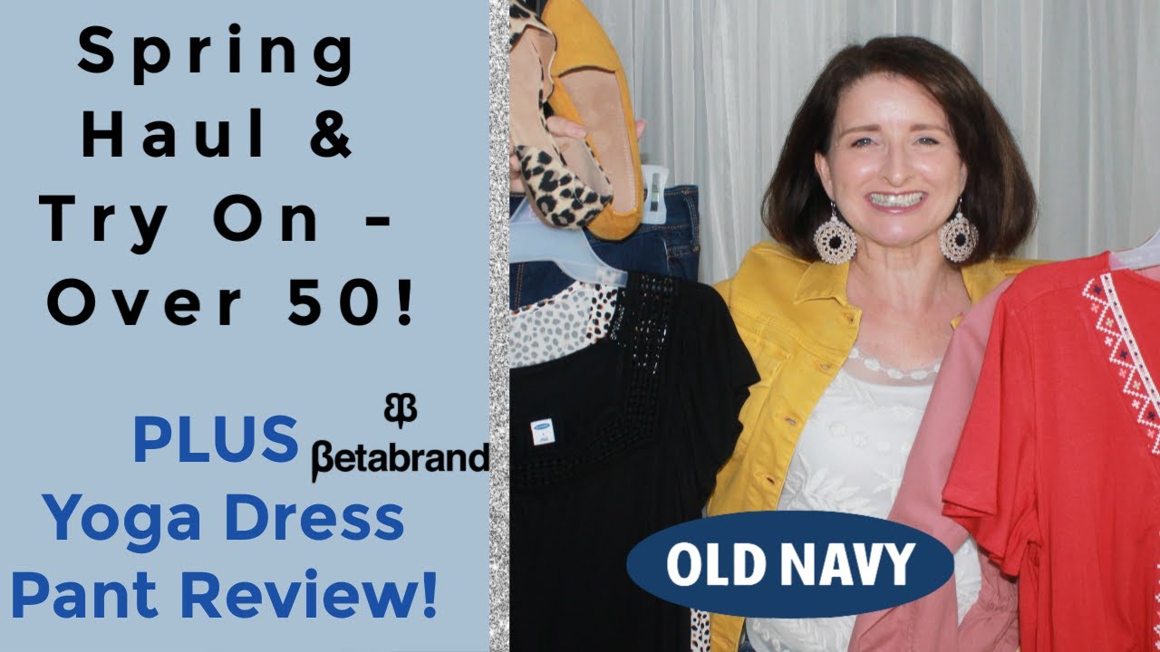 Old Navy 2020 Spring Summer Haul & Try On Over 50! Plus Yoga Dress Pant ...