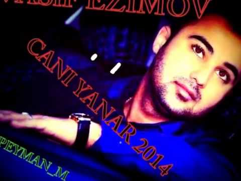 Vasif Ezimov   Cani Yanar