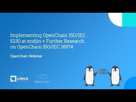 Webinar: Implementing OpenChain ISO 5230 at endjin + Further Research on OpenChain ISO 18974 ...