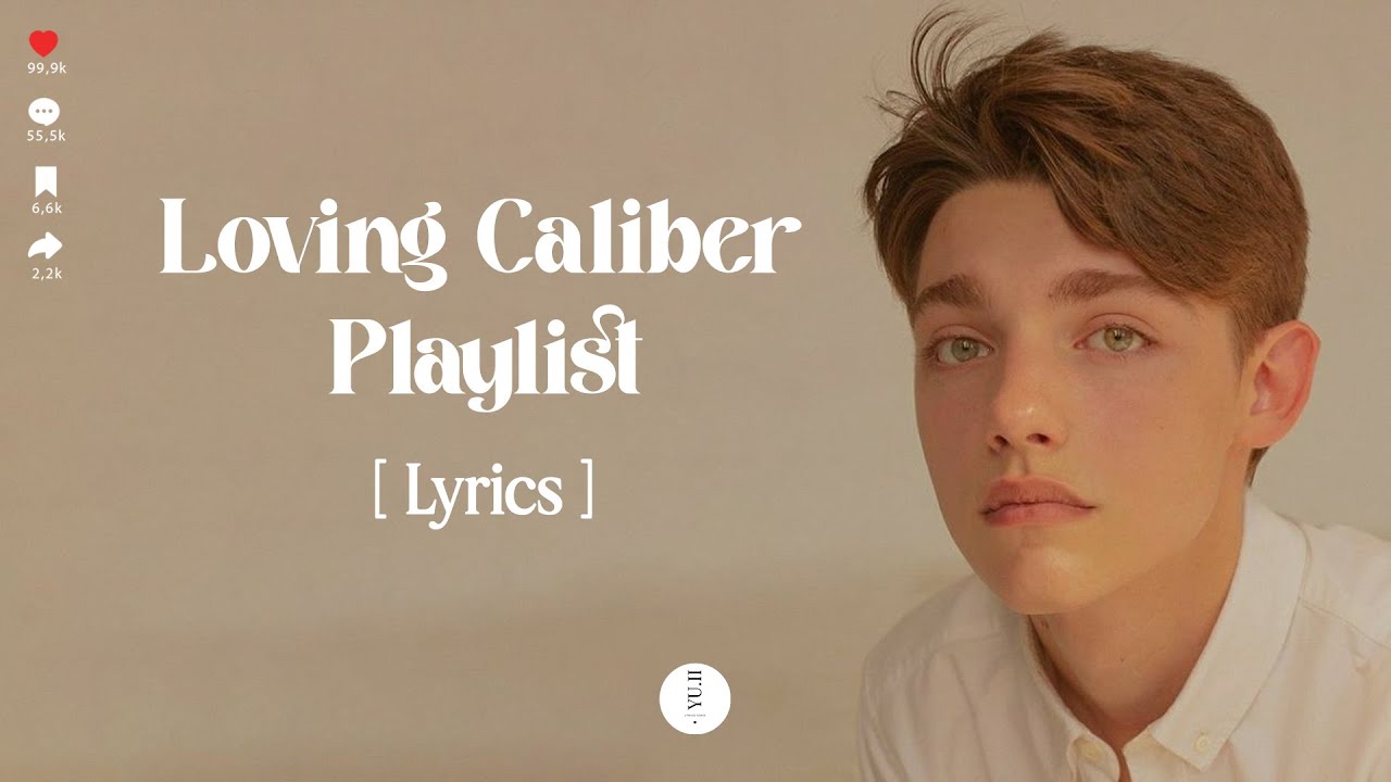 Loving Caliber Playlist (Lyrics Video) - YouTube