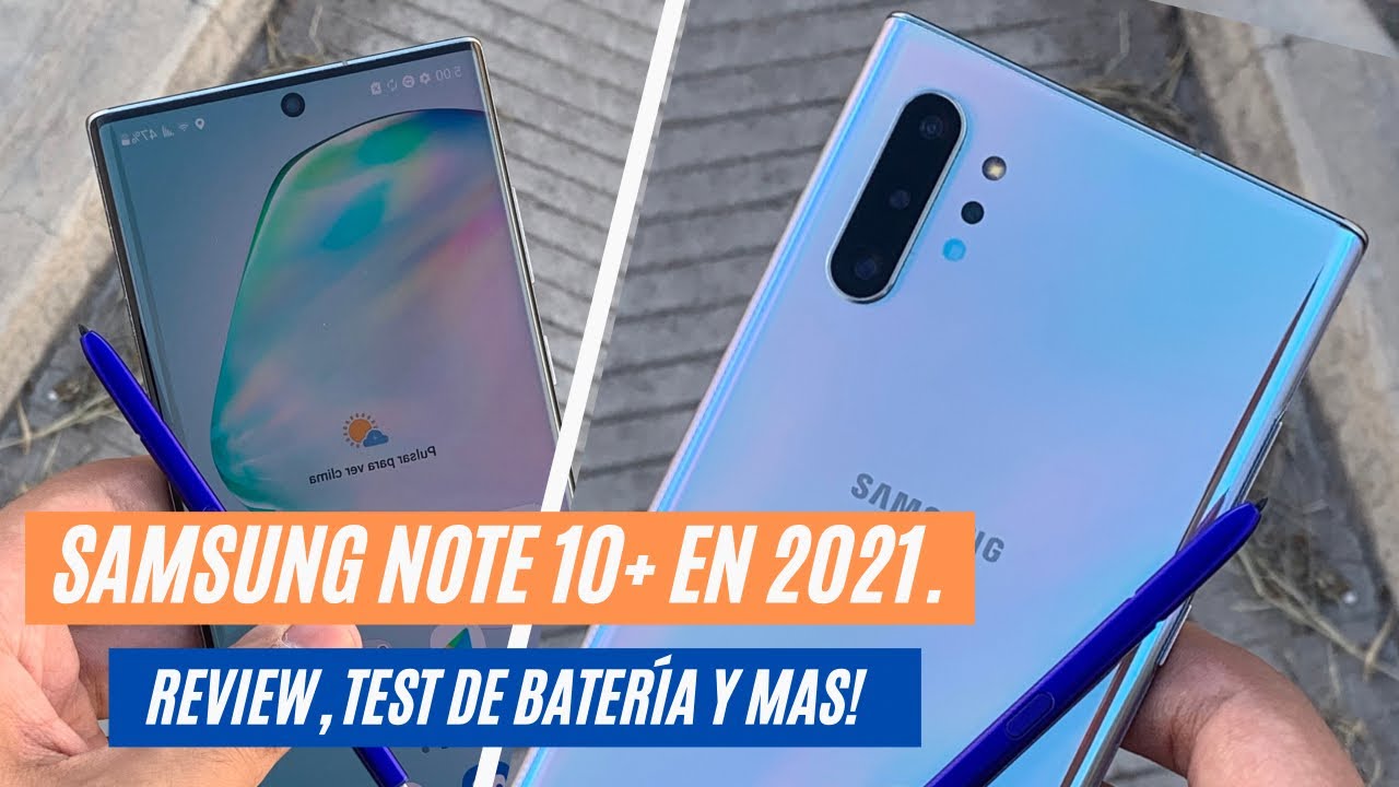 Samsung Galaxy Note 10 Plus En 2022 ¿vale La Pena Androone Youtube