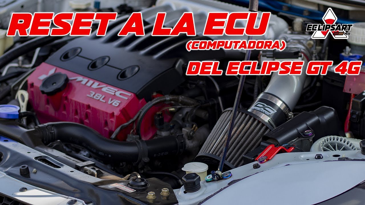 ¿Cómo Resetear la ECU (Computadora) del Eclipse GT 4G (Cuarta ...