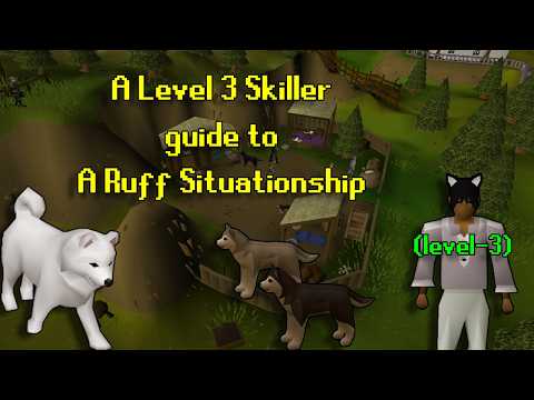 Level 3 Skiller Guide for A Ruff Situationship | Quick & Easy