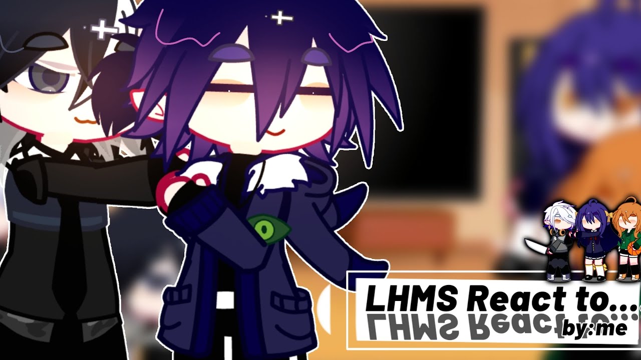 •Past Lhms react to...[+new Kandy]||BY:ME||Jaki Natsumi2||My Otp🏳️‍🌈[# ...