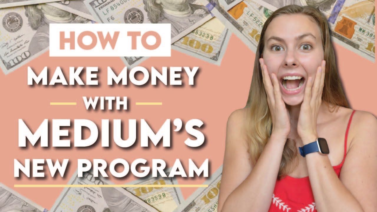 How to Make Money Writing with Medium's New Program in 2021 and Beyond ...
