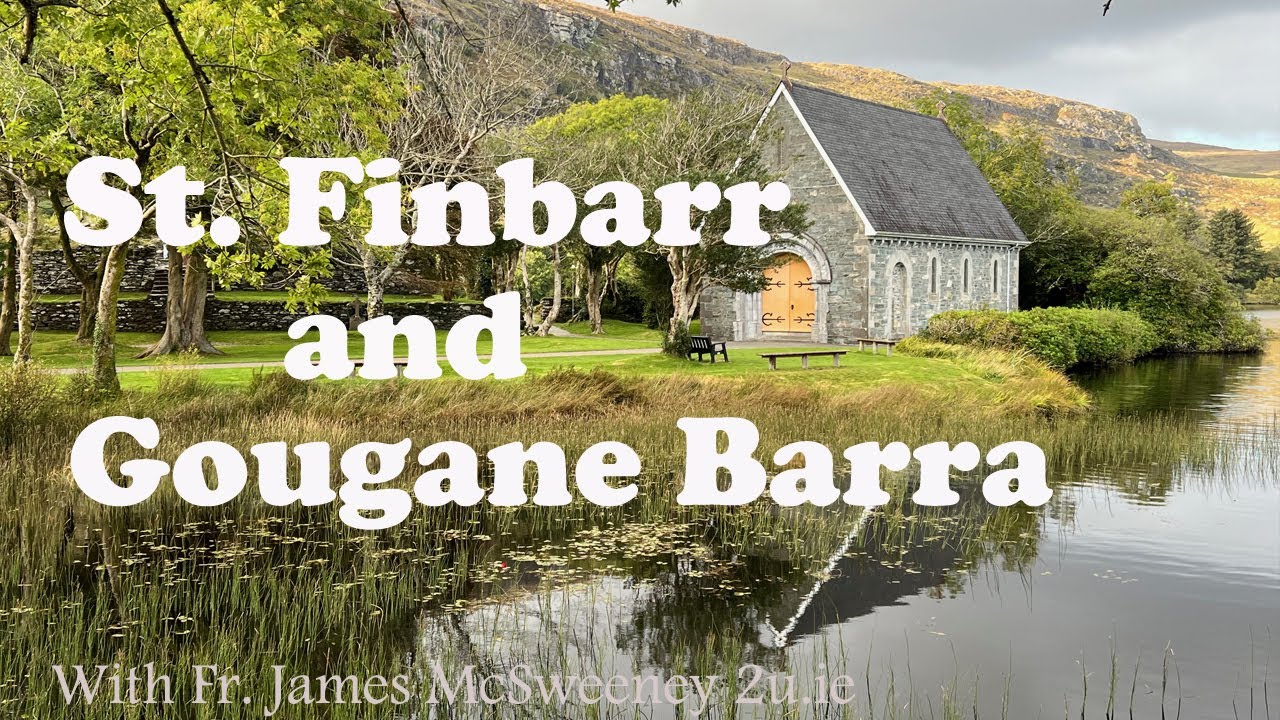 Saint Finbarr and Gougane Barra - YouTube