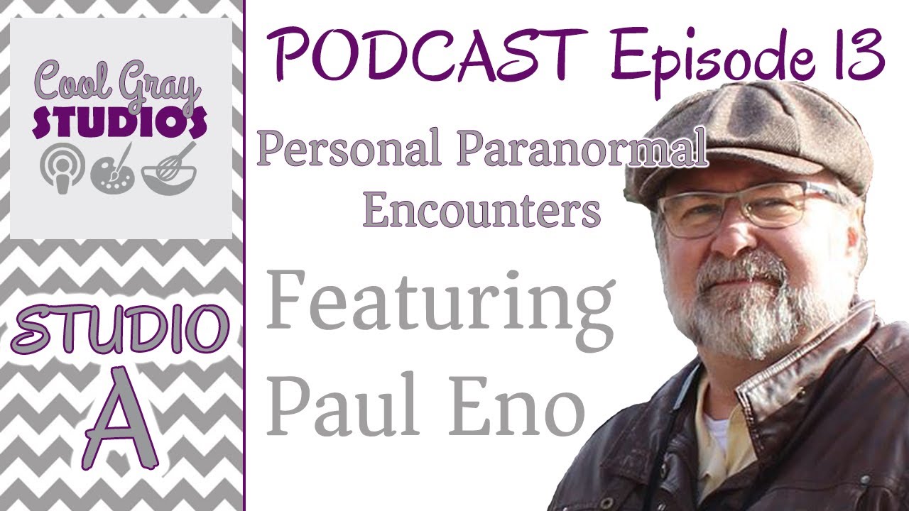 S2E13 Personal Paranormal Encounters Ft Paul Eno - YouTube