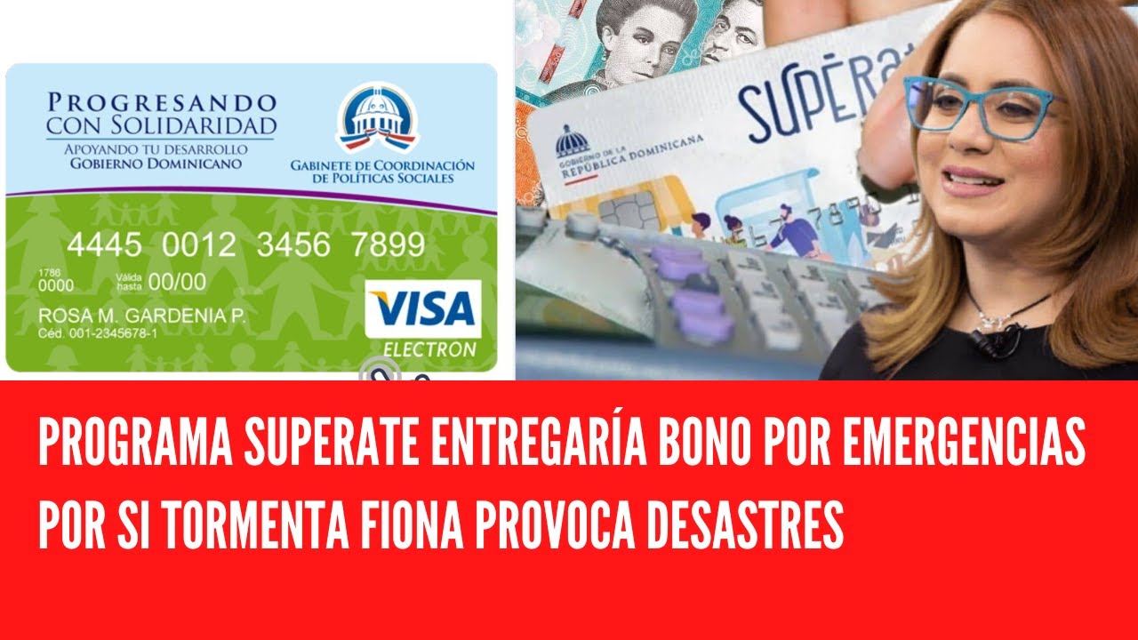 PROGRAMA SUPERATE ENTREGARÍA BONO POR EMERGENCIAS POR SI TORMENTA FIONA ...