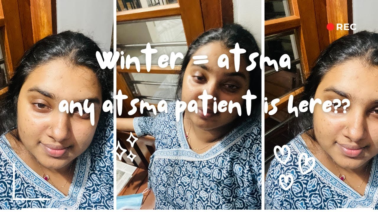 Any atsma രോഗി is here? Please assemble 😂😂😂😂 | തണുപ്പും ശ്വാസംമുട്ടും 👍 ...