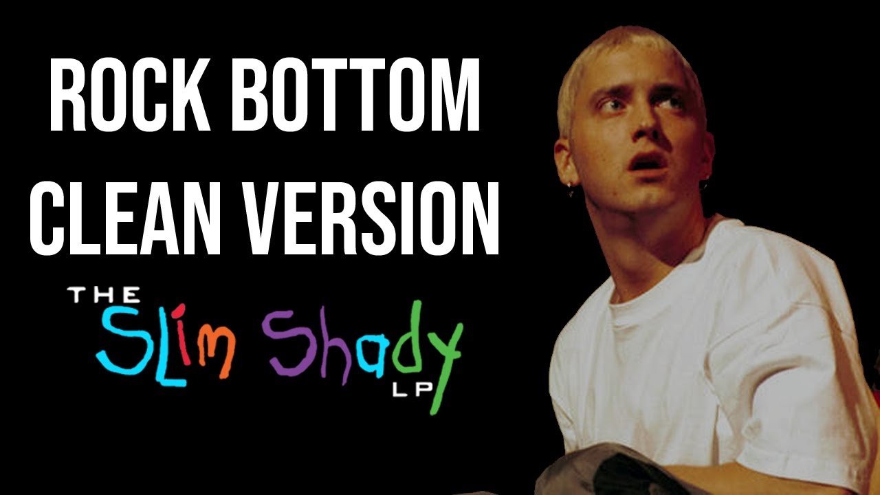 Eminem - Rock Bottom [Clean Version] - YouTube