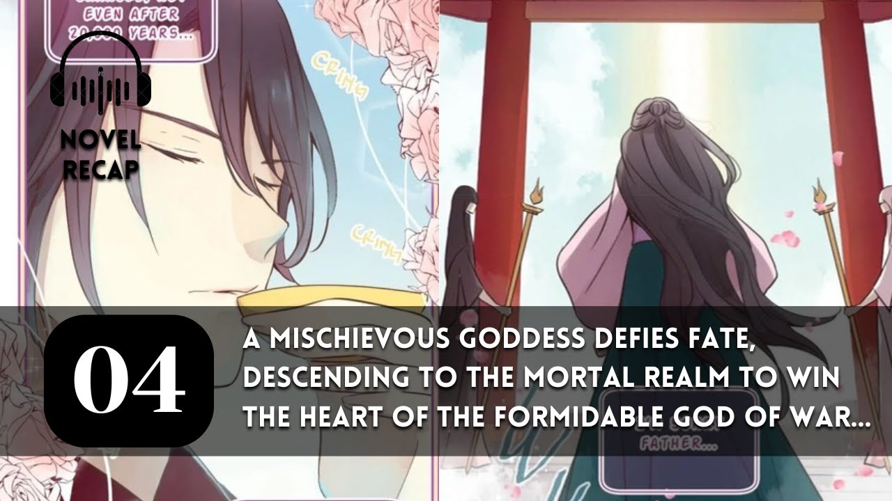 E-4 A mischievous goddess defies fate, descending to the mortal realm ...