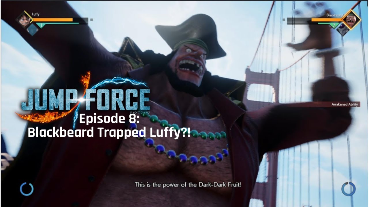 Jump Force Story Mode - Episode 8: Blackbeard Trapped Luffy?! - YouTube